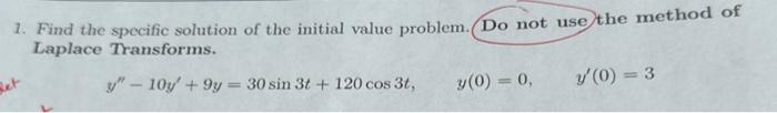 Solved 1. Find the specific solution of the initial value | Chegg.com