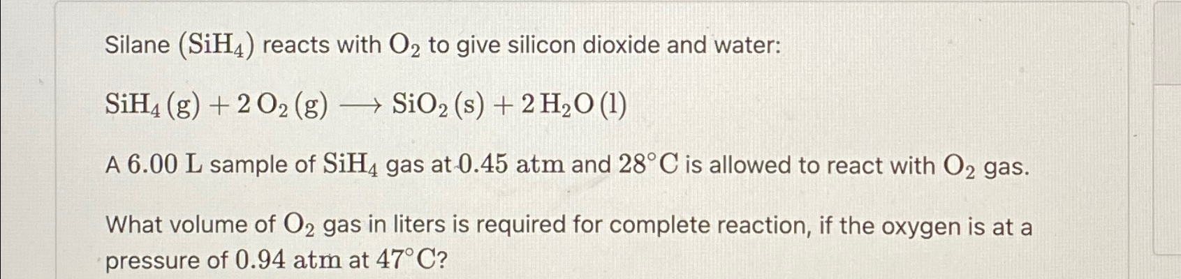 Solved Silane (SiH4) ﻿reacts with O2 ﻿to give silicon | Chegg.com