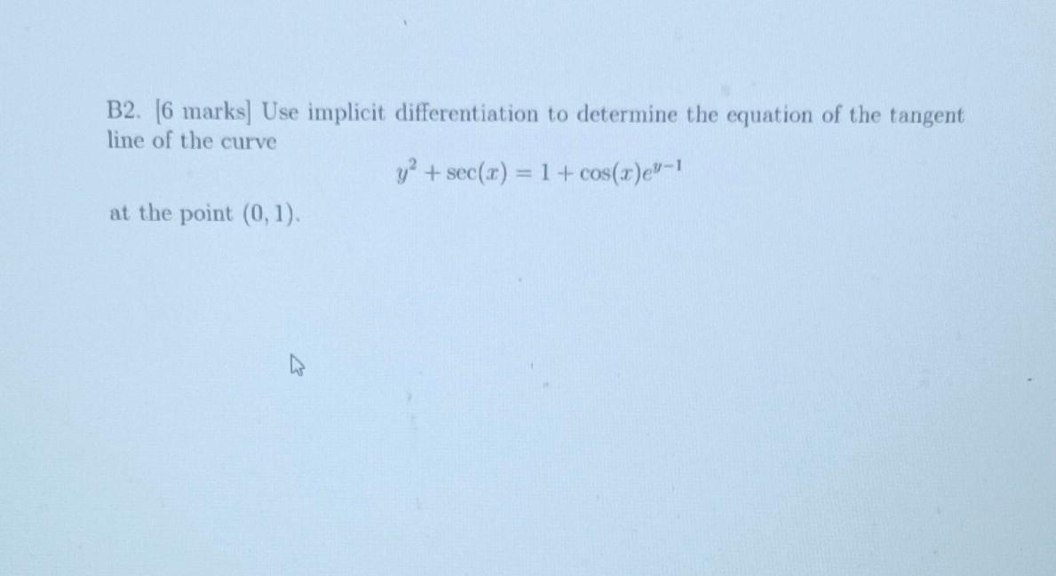 Solved B2. [6 marks] Use implicit differentiation to | Chegg.com