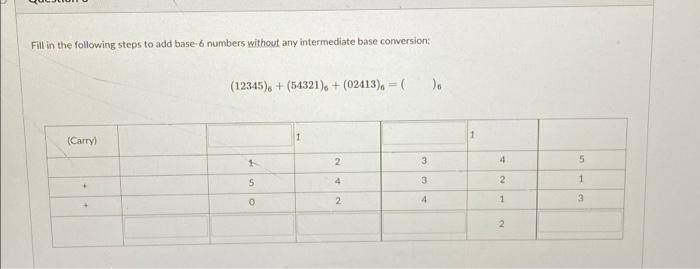 Solved Fill in the following steps to add base 6 numbers | Chegg.com