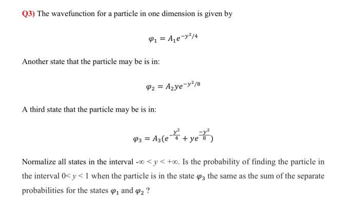 Solved Q3) The wavefunction for a particle in one dimension | Chegg.com