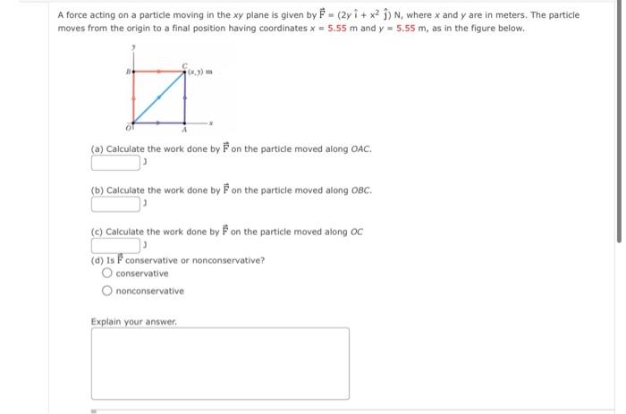 Solved force acting on a particle moving in the xy plane is | Chegg.com