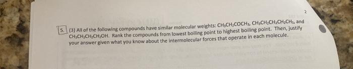 Solved S. (3) All of the following compounds have similar | Chegg.com
