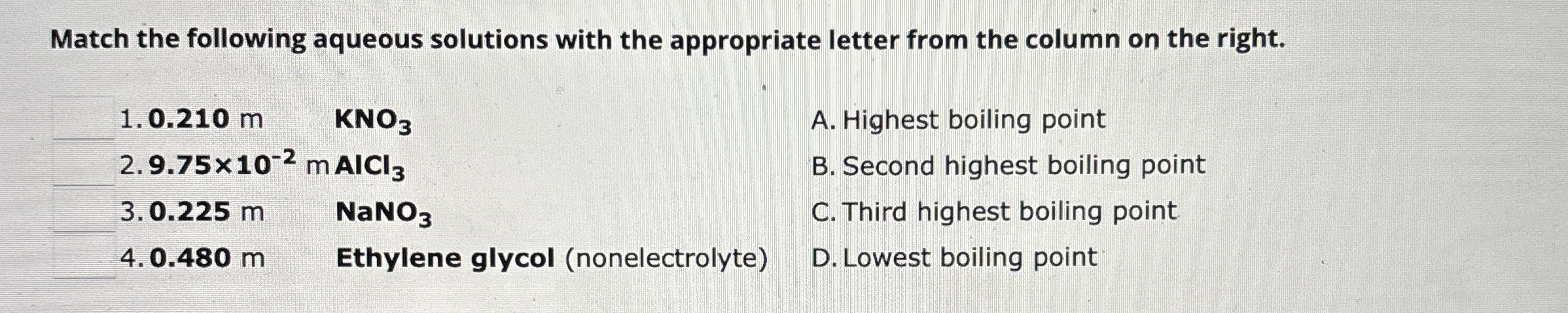 Solved Match the following aqueous solutions with the | Chegg.com