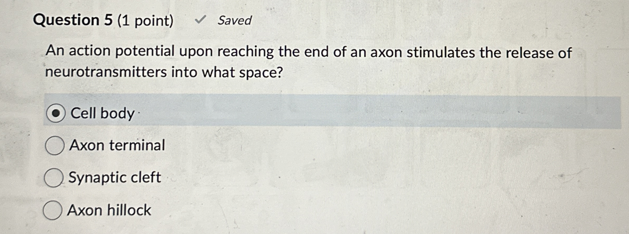 Solved Question 5 (1 ﻿point) ﻿SavedAn action potential upon | Chegg.com