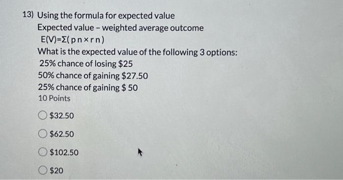 Solved 13) Using the formula for expected value Expected | Chegg.com
