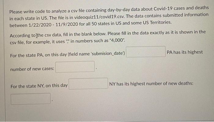 Solved Please write code to analyze a csv file containing | Chegg.com