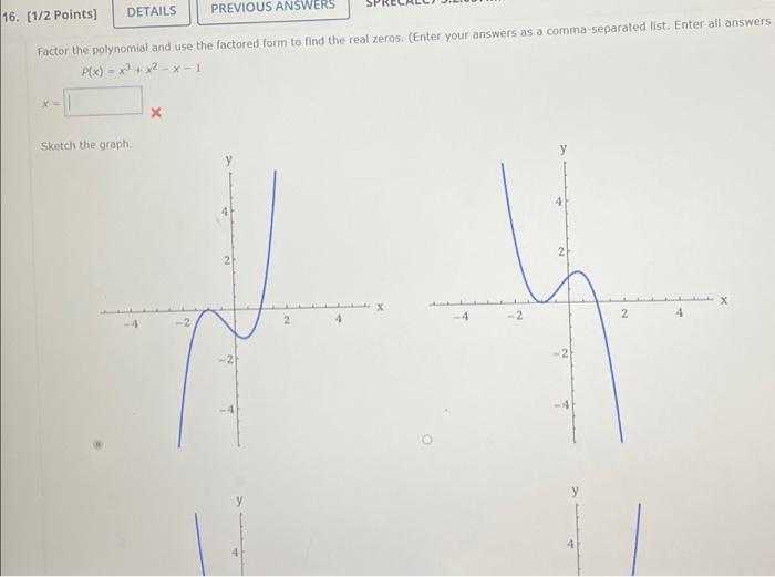Solved 16. [1/2 Points] DETAILS X = Factor the polynomial | Chegg.com