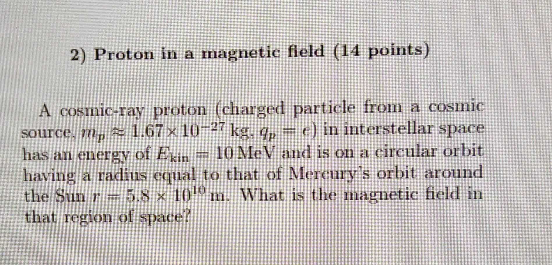 Solved 2) Proton in a magnetic field ( 14 points) A | Chegg.com