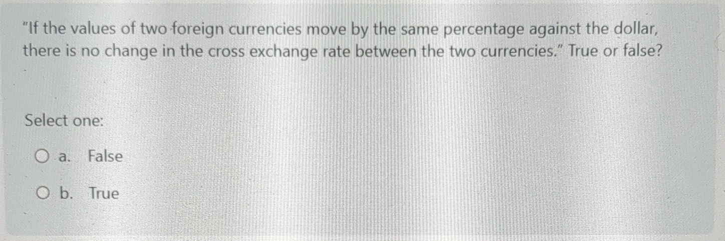 Solved "If the values of two foreign currencies move by the | Chegg.com