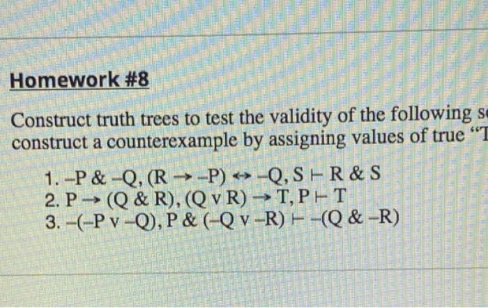 Solved this is formal logic Contruct truth trees to test the | Chegg.com