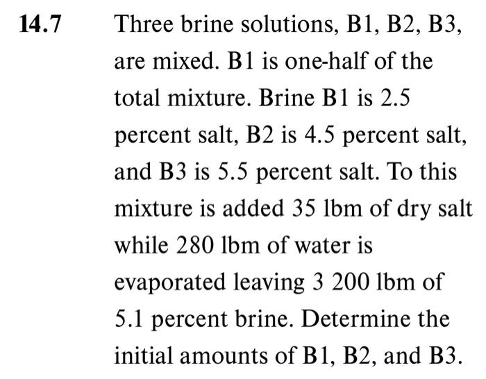 Solved Three brine solutions, B1, B2, B3, are mixed. B1 is | Chegg.com