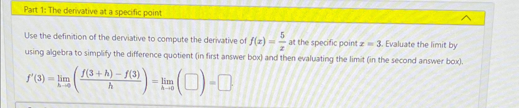 Solved Part 1: The derivative at a specific pointUse the | Chegg.com