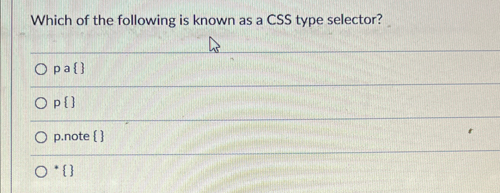 Solved Which of the following is known as a CSS type | Chegg.com