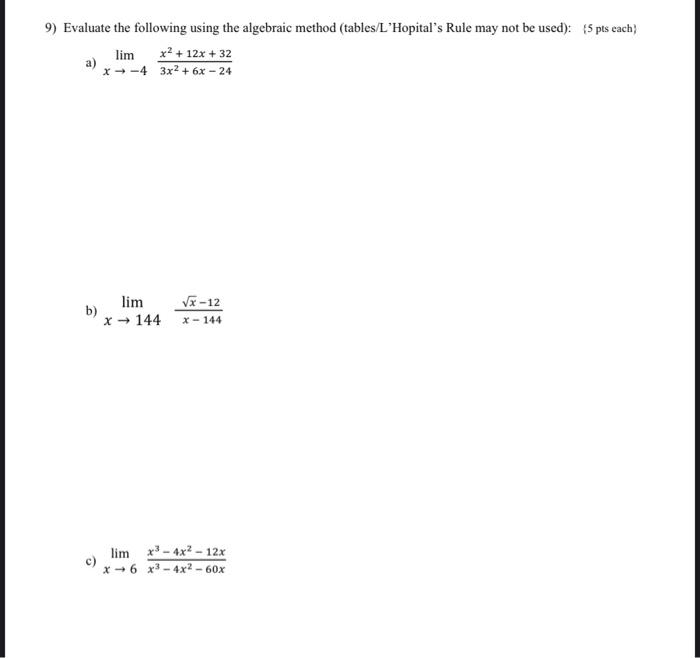 Solved 9) Evaluate the following using the algebraic method | Chegg.com