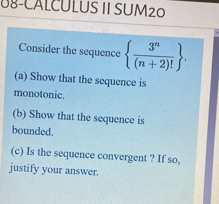 Solved ALCULUS II SUM20 3n Consider the sequence (n + 2)! | Chegg.com