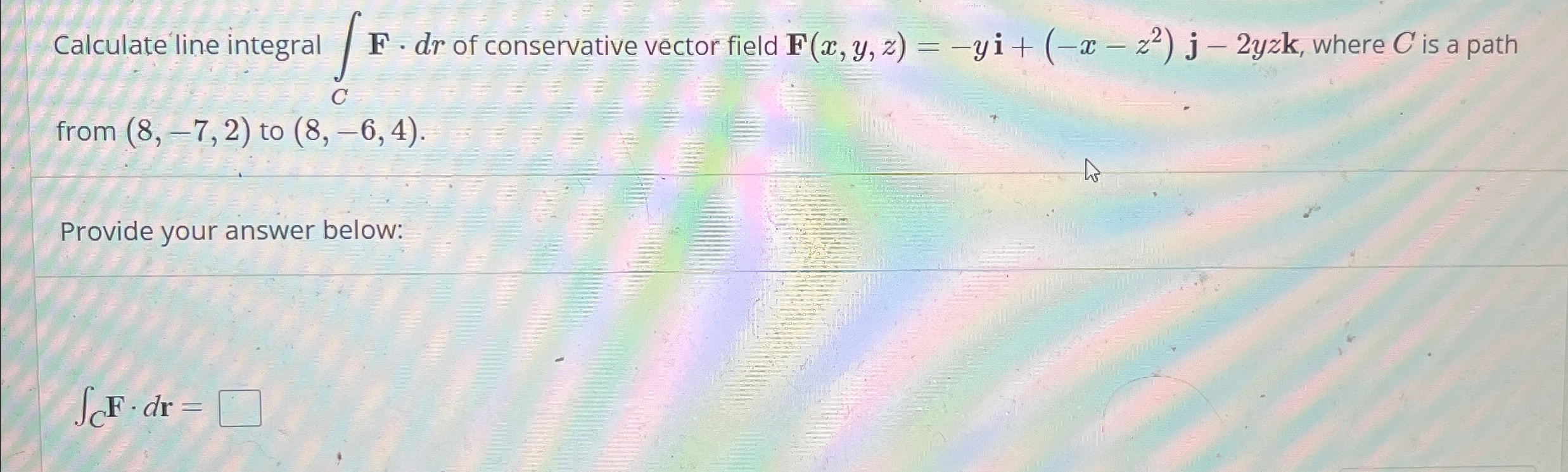 Solved Calculate Line Integral ∫c﻿f Dr ﻿of Conservative