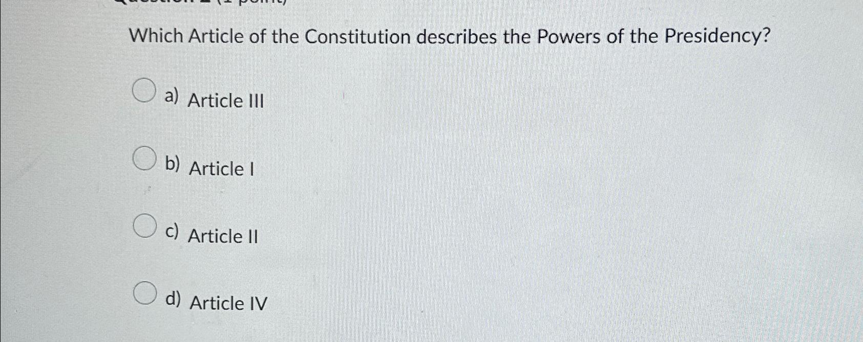 Solved Which Article of the Constitution describes the | Chegg.com