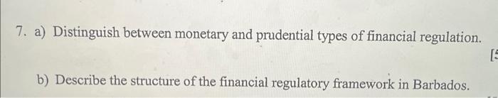 Solved 7. a) Distinguish between monetary and prudential | Chegg.com