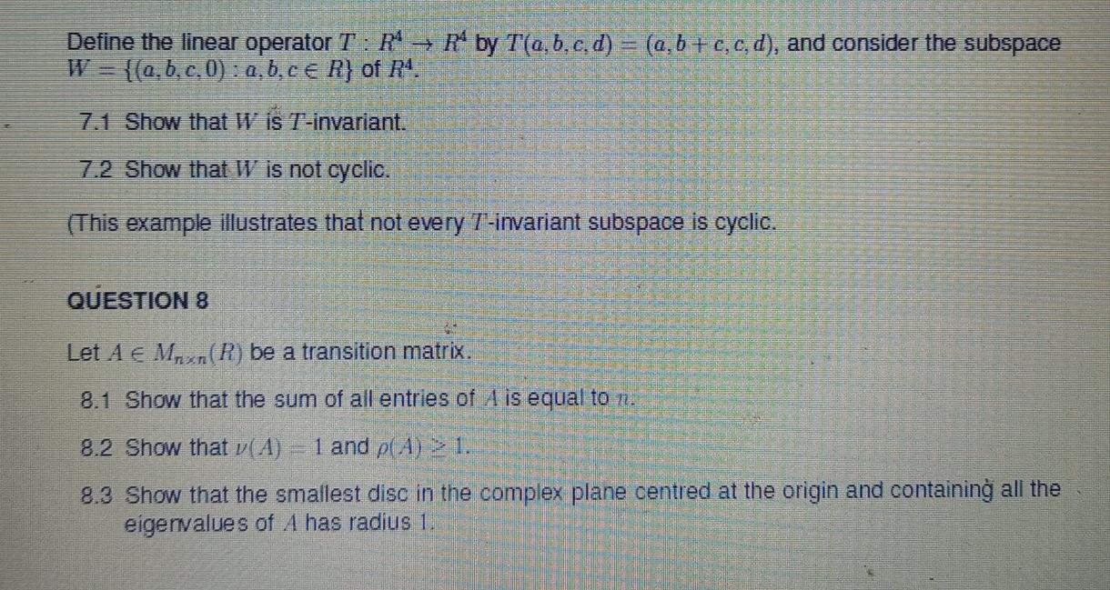 Solved Define the linear operator T: R — RA by T(a,b,c,d) = | Chegg.com