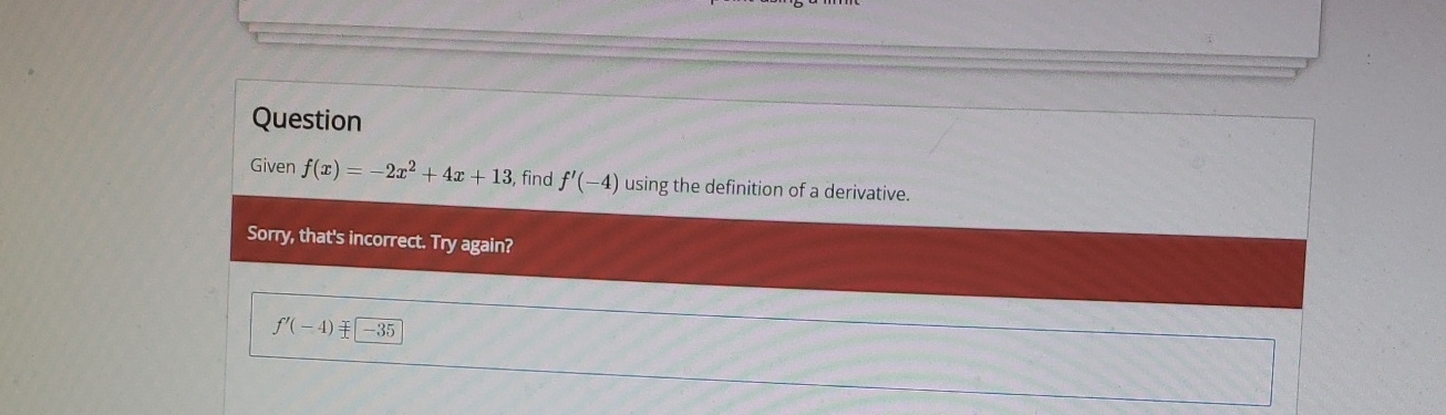 Solved QuestionGiven f(x)=-2x2+4x+13, ﻿find f'(-4) ﻿using | Chegg.com