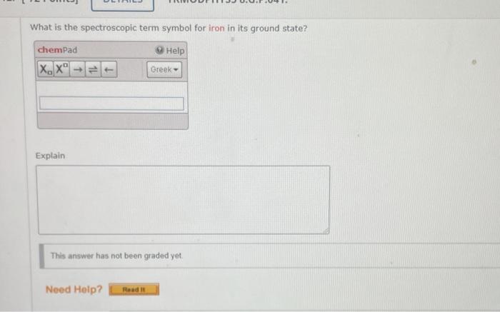 Solved What is the spectroscopic term symbol for iron in its | Chegg.com