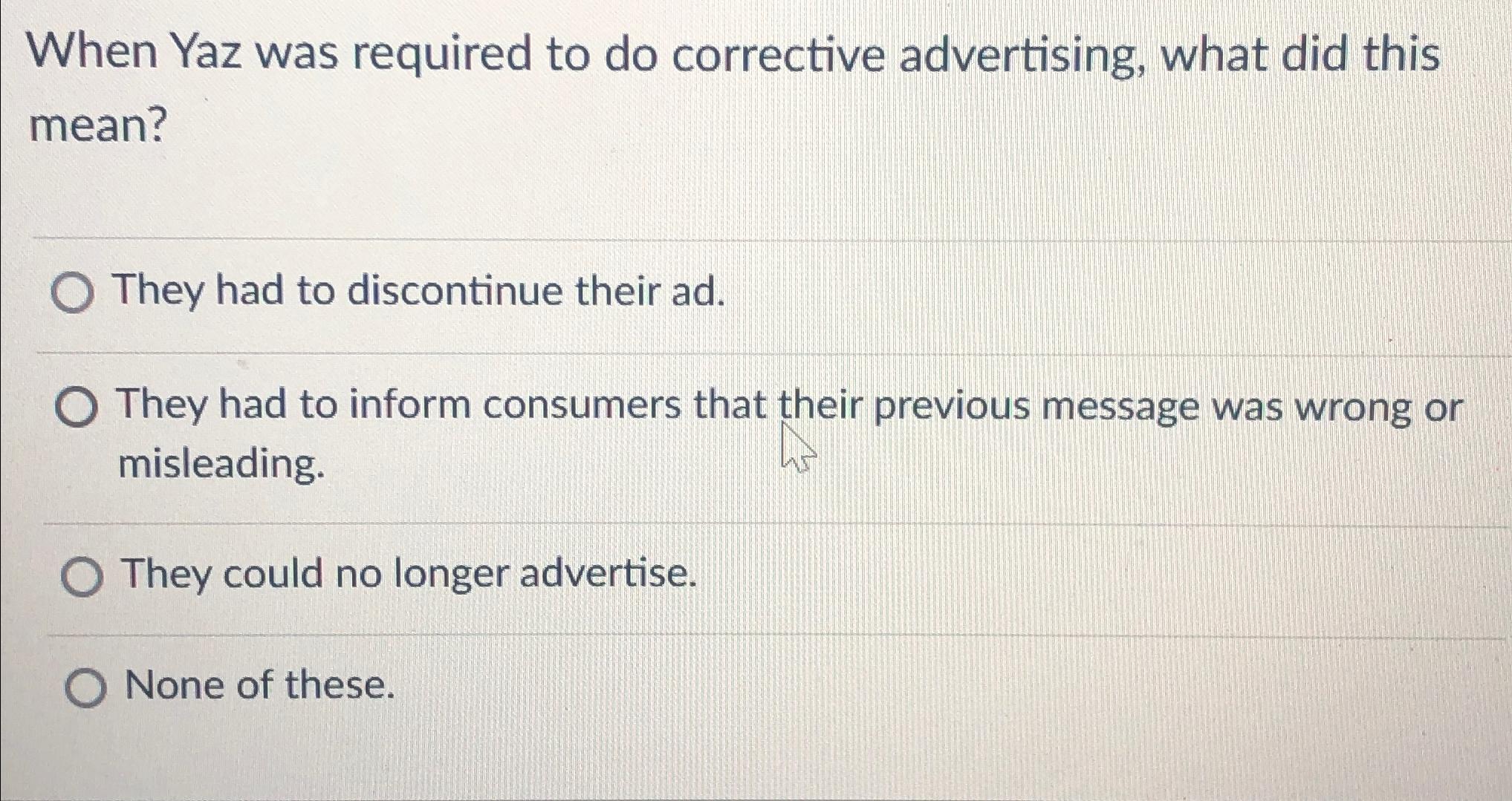 Solved When Yaz was required to do corrective advertising, | Chegg.com