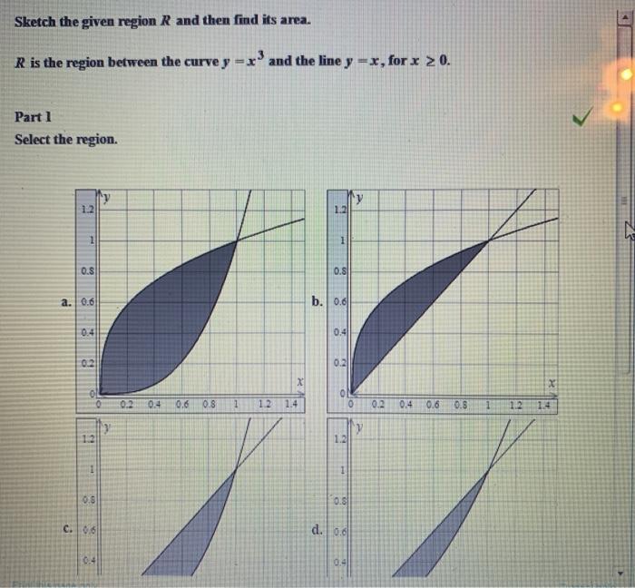 Solved Sketch the given region R and then find its area. R | Chegg.com