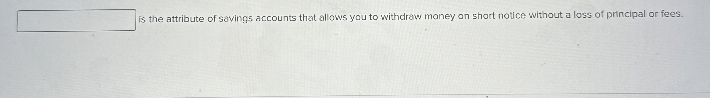 High Quality SOLUTION s ﻿the attribute of savings accounts that allows you | Chegg.com