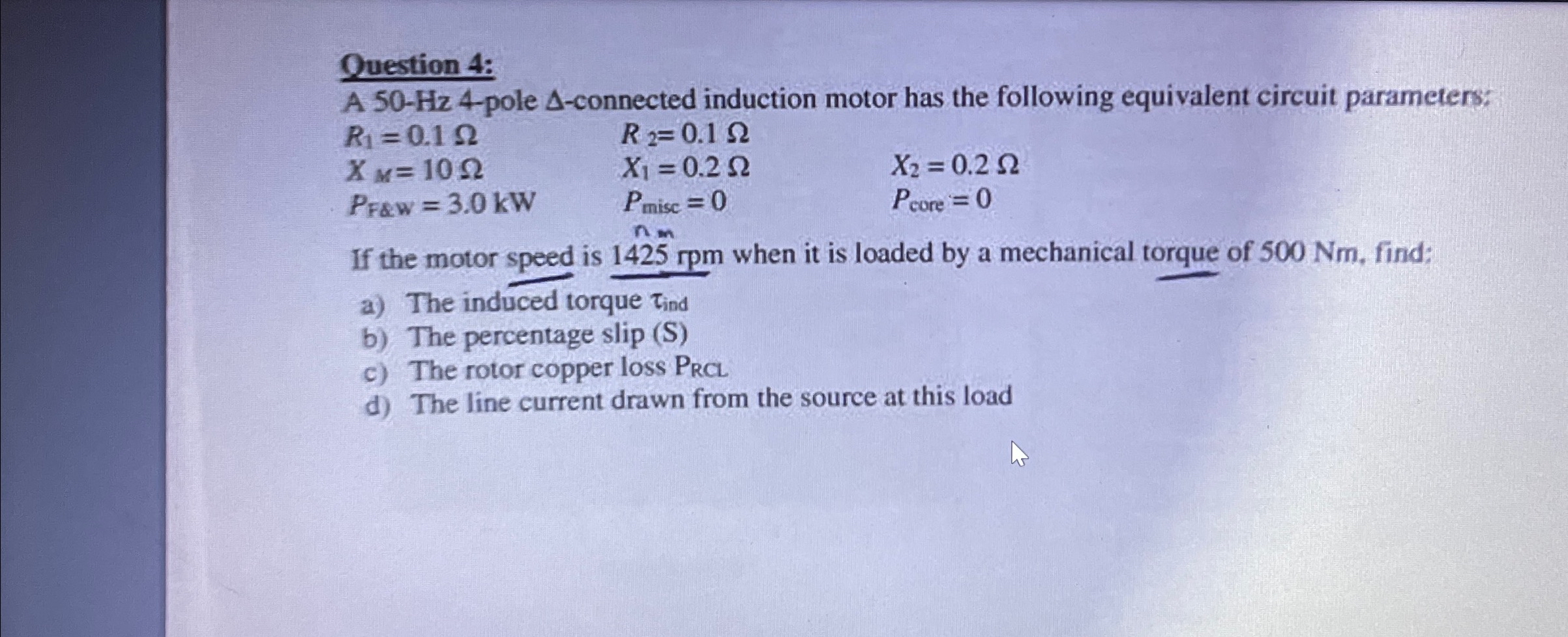 Solved Question 4:A 50-Hz4-pole Δ-connected induction motor | Chegg.com