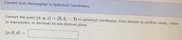 Solved Convert from Rectangular to Spherical Coordinates | Chegg.com