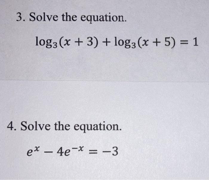 Solved 3. Solve the equation. log2 (x + 3) + log3(x + 5) = 1 | Chegg.com