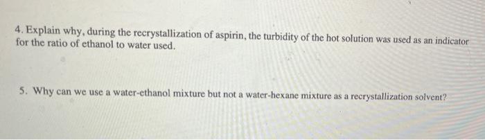 Solved 4. Explain why, during the recrystallization of | Chegg.com