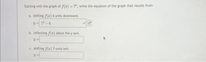 Solved Starting with the graph of f(x)=7x, write the | Chegg.com