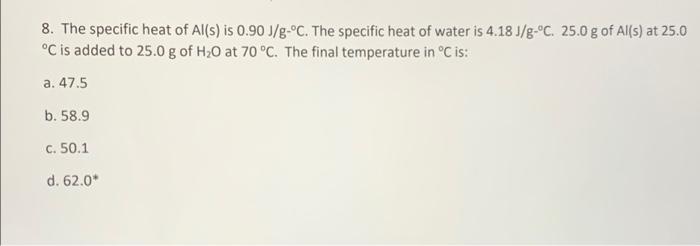 Solved 8. The specific heat of Al(s) is 0.90 J/g-°C. The | Chegg.com