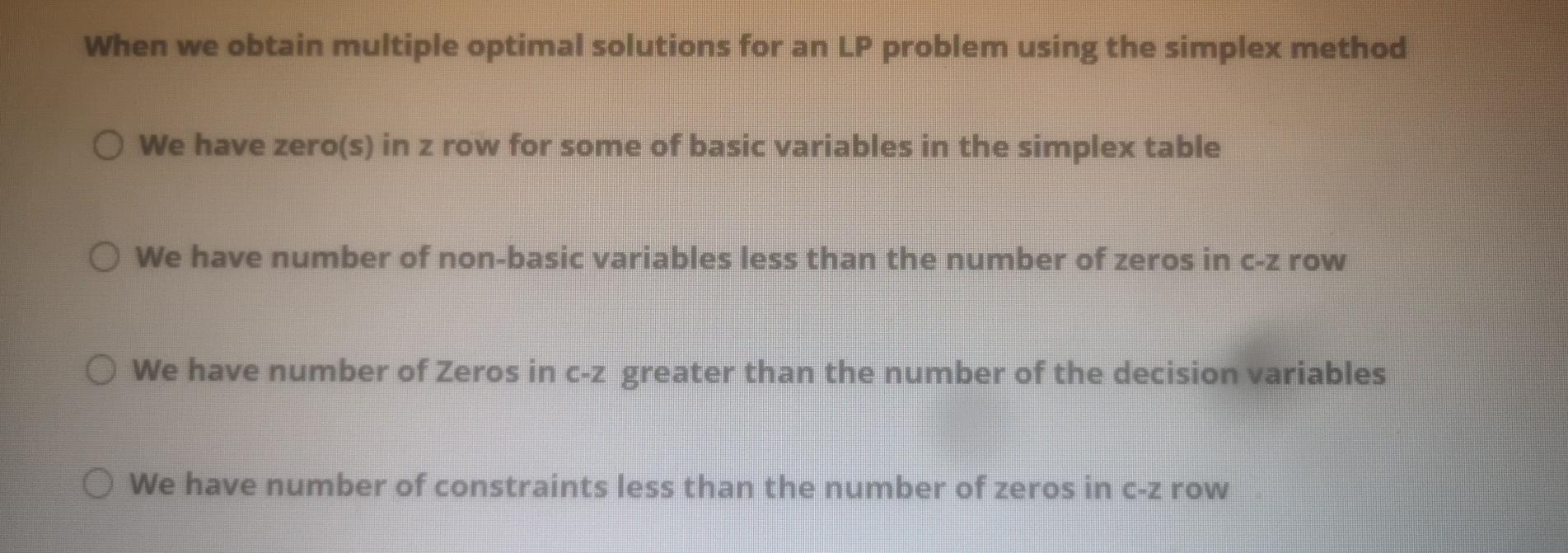 Solved When we obtain multiple optimal solutions for an LP | Chegg.com