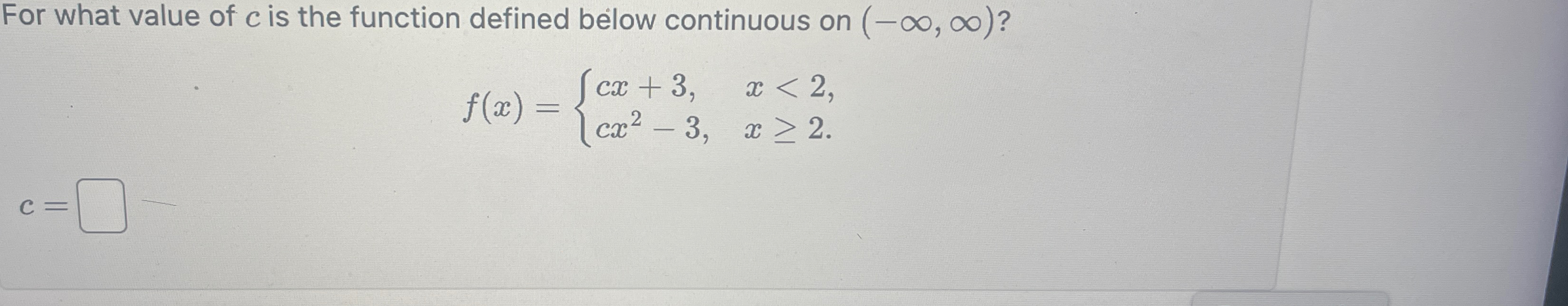Solved For what value of c ﻿is the function defined below | Chegg.com