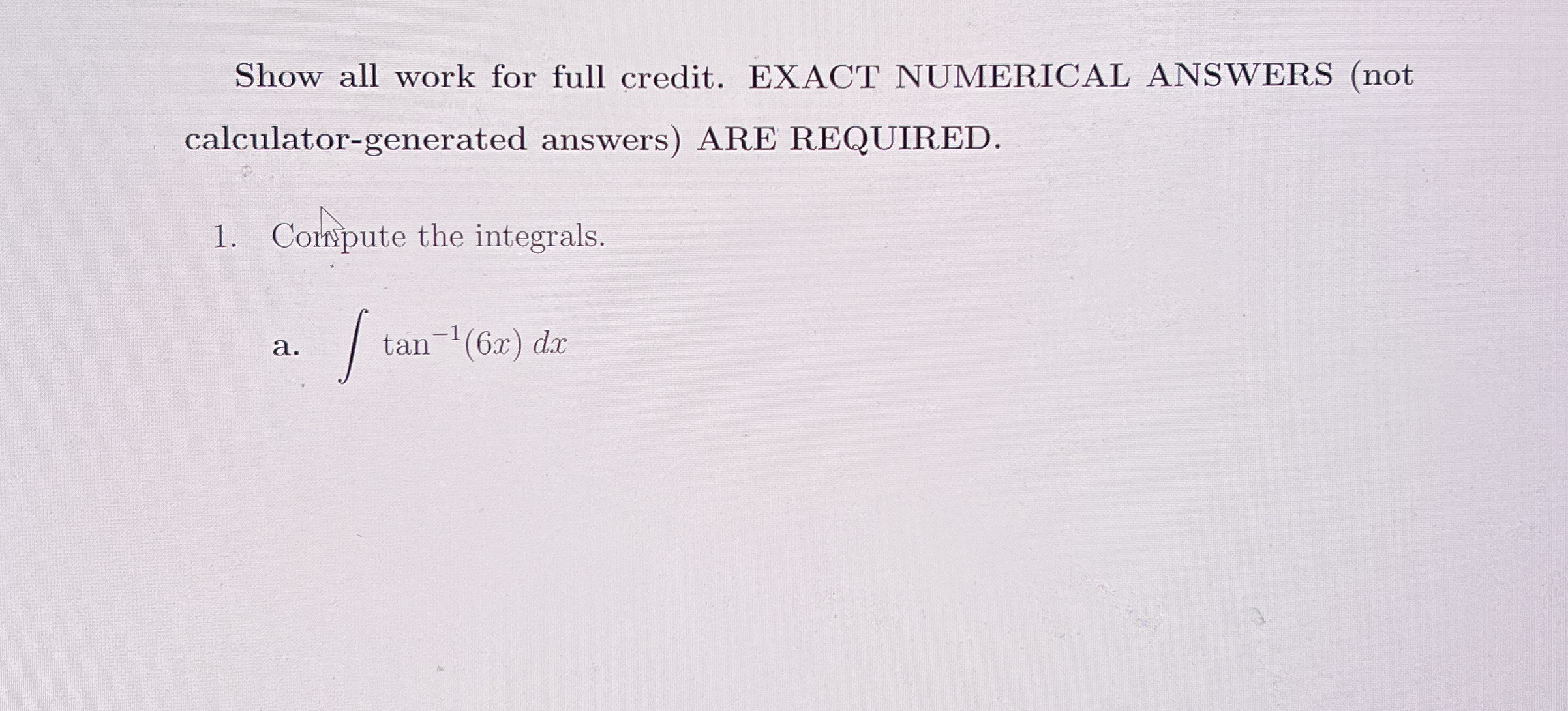 Solved Show all work for full credit. EXACT NUMERICAL | Chegg.com