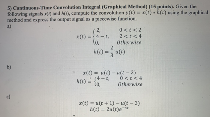 Solved 5) Continuous-Time Convolution Integral (Graphical | Chegg.com