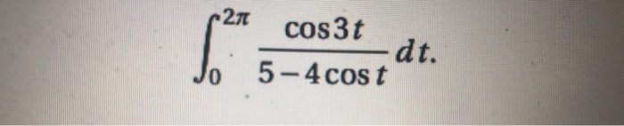 Solved -27 cos3t - dt. 10 5-4cost s | Chegg.com