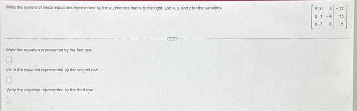 Solved Write the system of linear equations represented by | Chegg.com