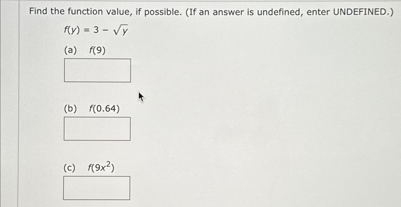 Solved Find the function value, if possible. (If an answer | Chegg.com