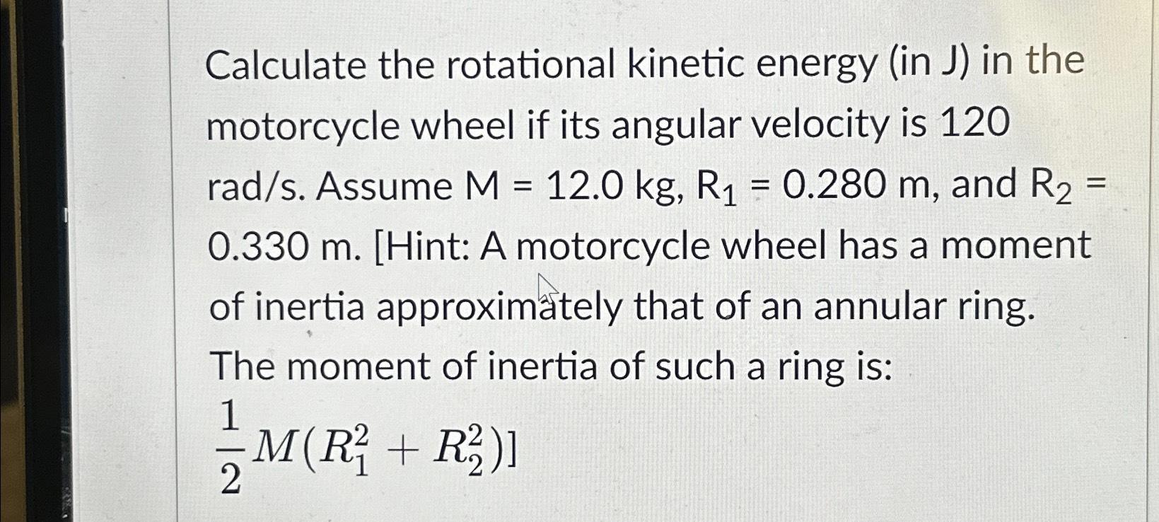 Solved Calculate the rotational kinetic energy (in J) ﻿in | Chegg.com