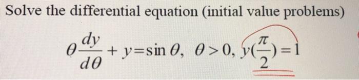 Solved Solve the differential equation initial value | Chegg.com