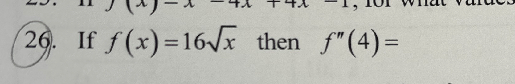 Solved If f(x)=16x2 ﻿then f''(4)= | Chegg.com