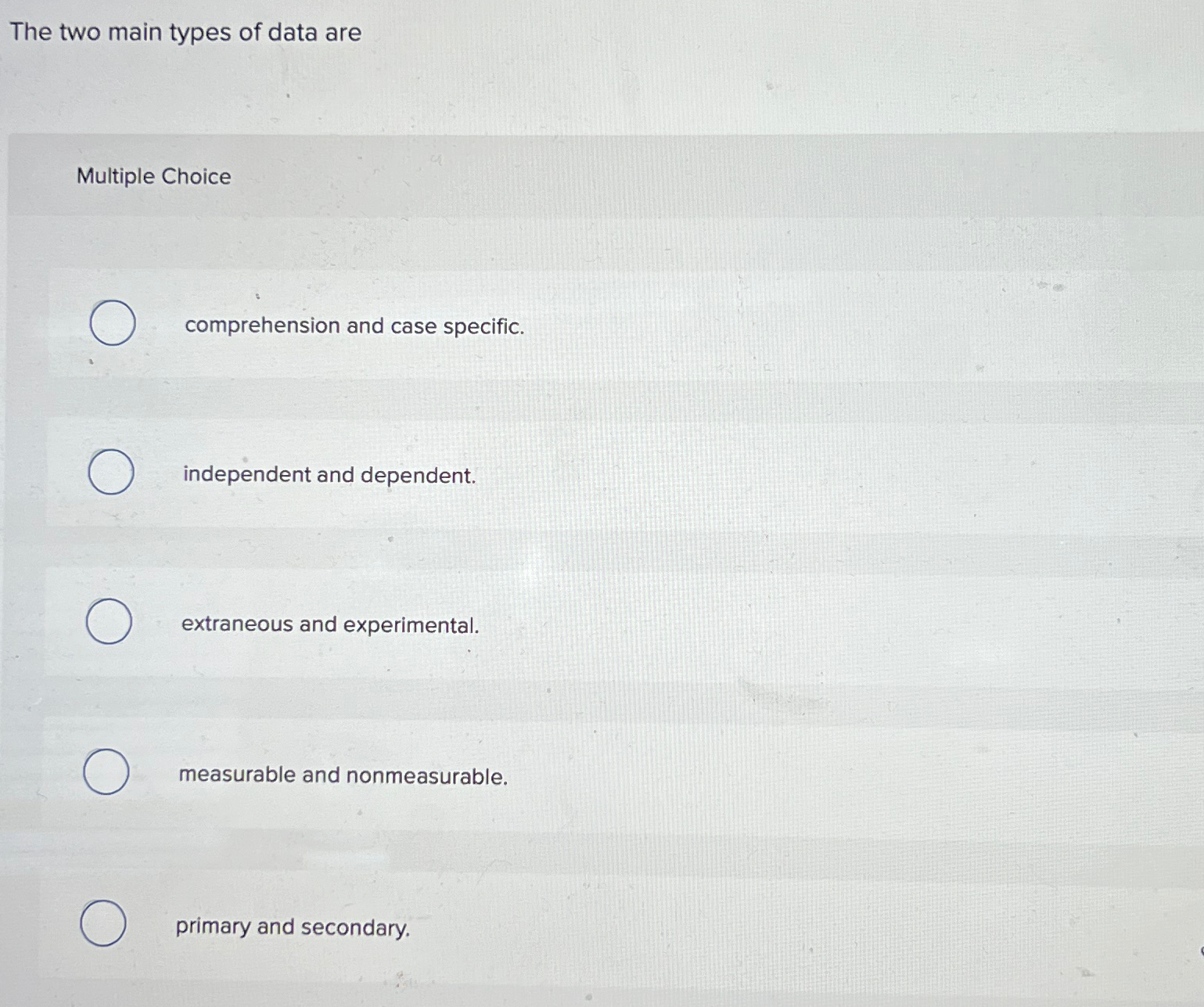 Solved The two main types of data areMultiple | Chegg.com