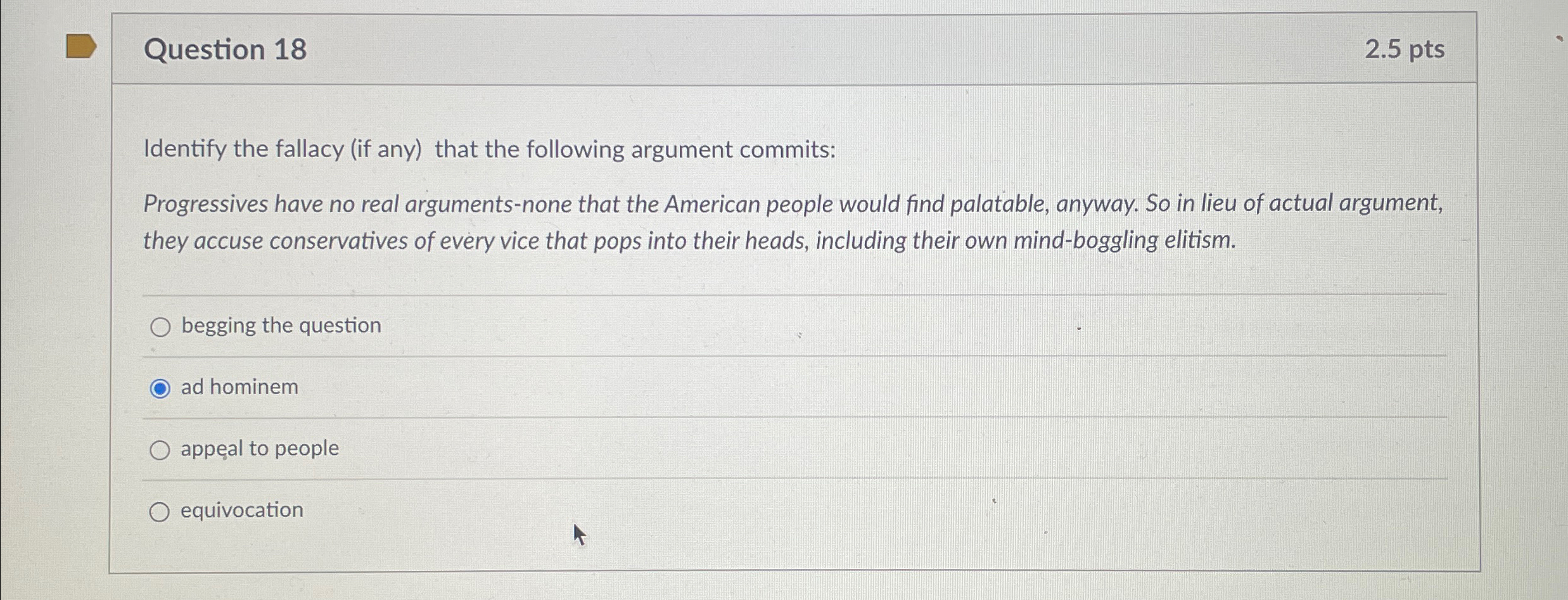 Solved Question 182.5ptsIdentify the fallacy (if any) ﻿that | Chegg.com