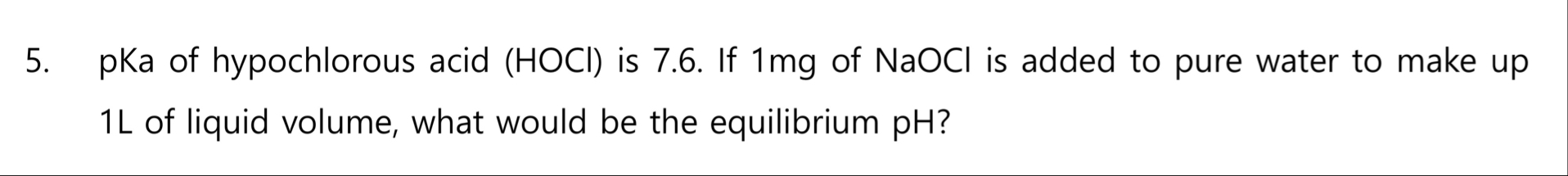 Solved pKa of hypochlorous acid (HOCl) ﻿is 7.6 . ﻿If 1 ﻿mg | Chegg.com