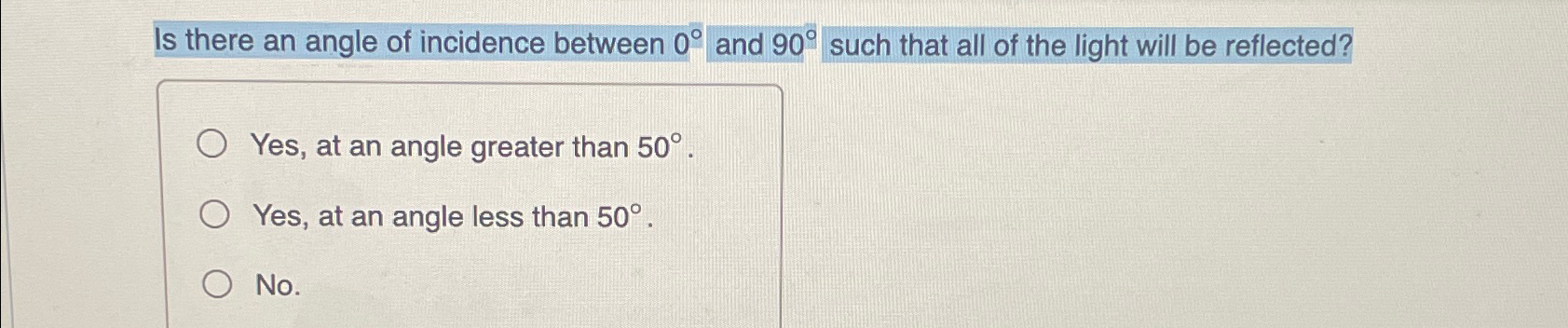 Solved Is there an angle of incidence between 0° ﻿and 90° | Chegg.com