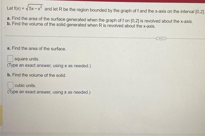 Solved Let f(x)=5x−x2 and let R be the region bounded by the | Chegg.com